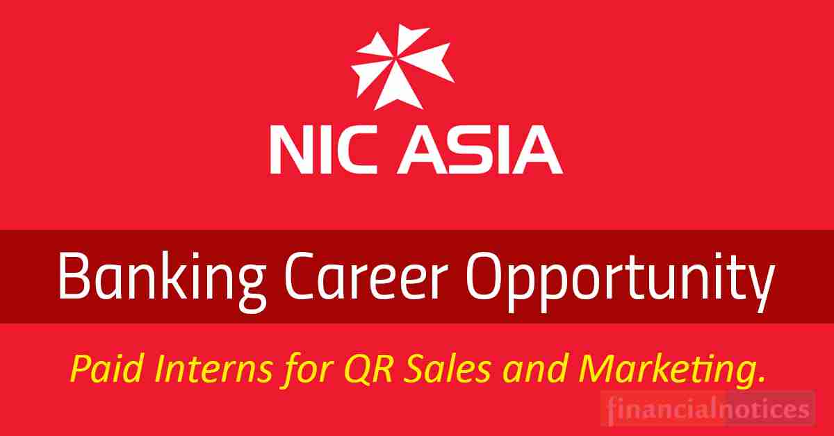 NIC Asia Bank hiring paid Interns for QR Sales and Marketing NIC Asia Bank
