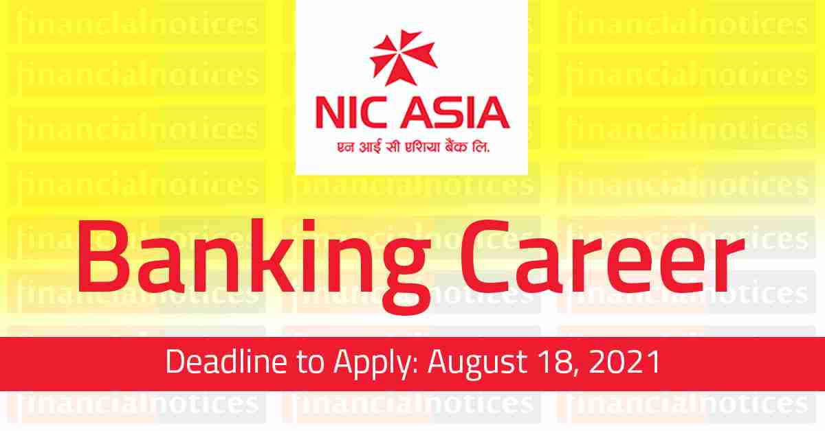 एनआईसी एशिया बैंकमा नयाँ रोजगारीको अवसर NIC Asia Bank