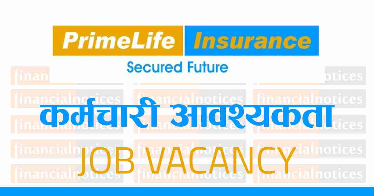 इन्स्योरेन्समा रोजगारीको अवसर Prime Life Insurance