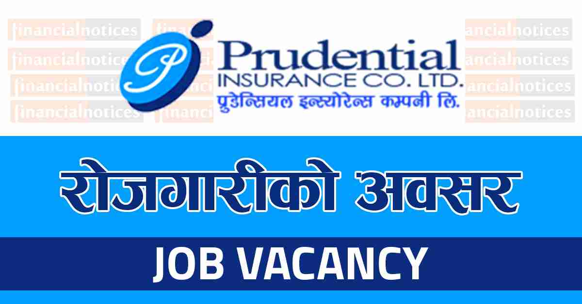 इन्स्योरेन्समा कर्मचारी आवश्यकता Prudential Insurance
