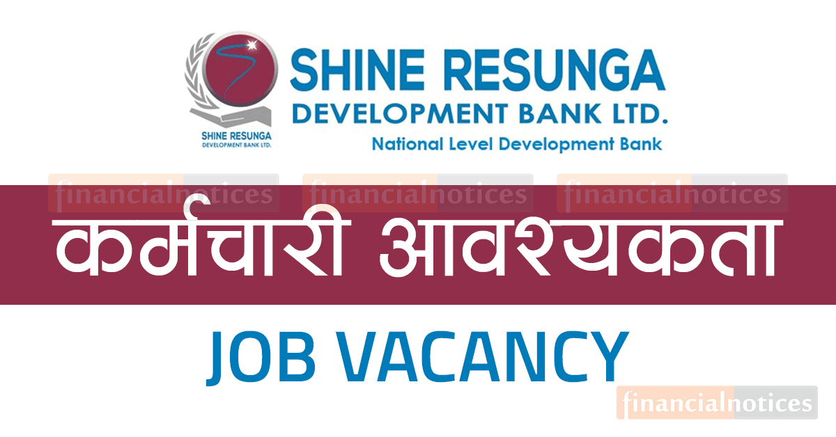 Job Vacancy - Shine Resunga Dev Bank